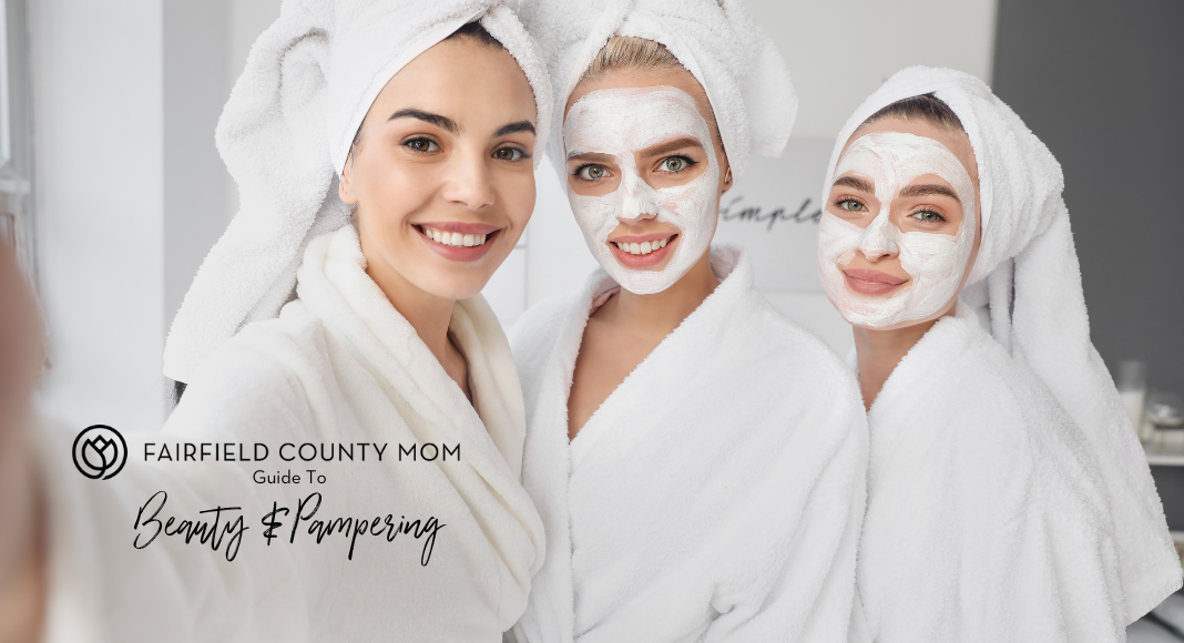 A Guide to Beauty & Pampering in Fairfield County